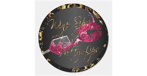 Wine Sips And Pretty Lips Dark Pink Classic Round Sticker Zazzle
