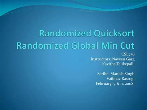 Ppt Randomized Quicksort Randomized Global Min Cut Powerpoint