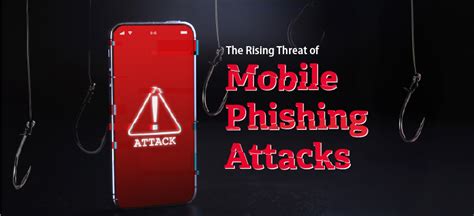 The Rising Threat Of Mobile Phishing Attacks Why Your Organization