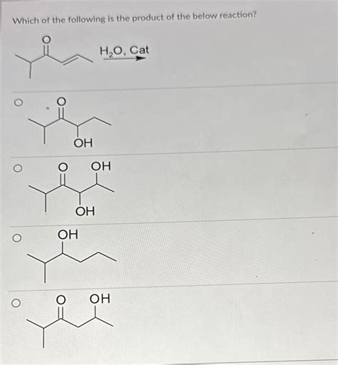 Solved Which Of The Following Is The Product Of The Below