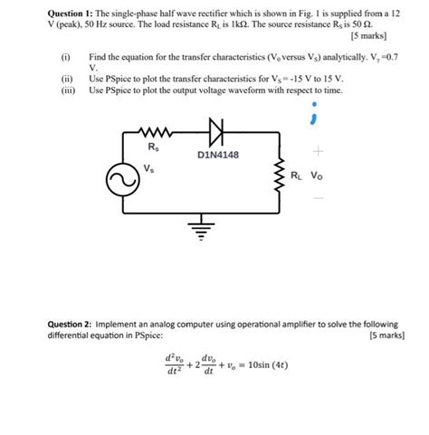 Solved Question 1 The Single Phase Half Wave Rectifier