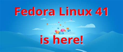 Fedoralinux41release Fedora Magazine