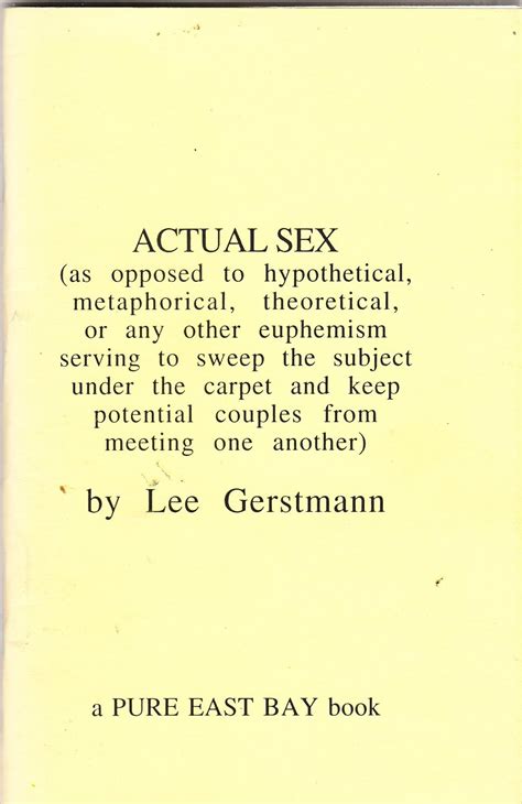 Actual Sex As Opposed To Hypothetical Metaphorical Theoretical Or