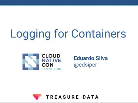Logging For Containers Ppt