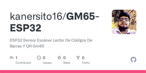 Github Kanersito16 Gm65 Esp32 Esp32 Sensor Escáner Lector De Códigos De Barras Y Qr Gm65