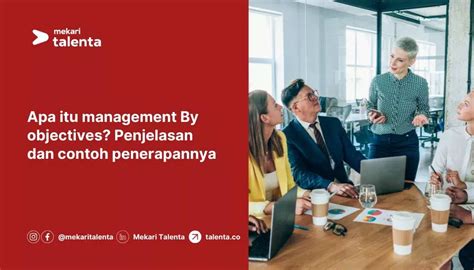 Apa Itu Management By Objectives MBO Penjelasan Tahapan Dan Contoh Penerapannya