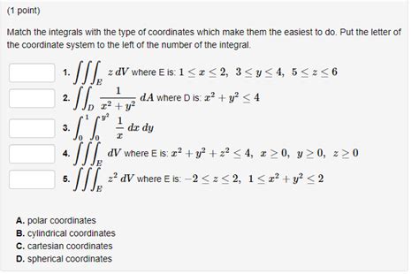 solved 1 point match the integrals with the type of
