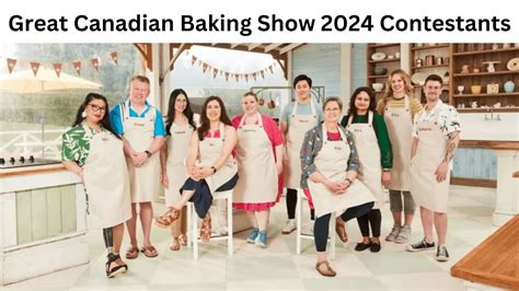 The Great Canadian Baking Show Season 8 2024 Contestants Youtube