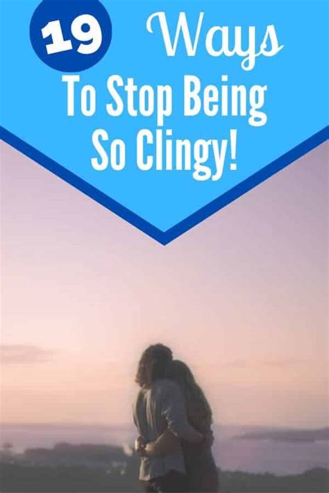 19 Ways How To Stop Being Clingy In A Relationship Self Development Journey