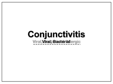 Conjuctiva Bacterial Eye Type Of Conjunctivitis Pptx