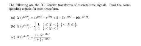 Solved The Following Are The Dt Fourier Transforms Of