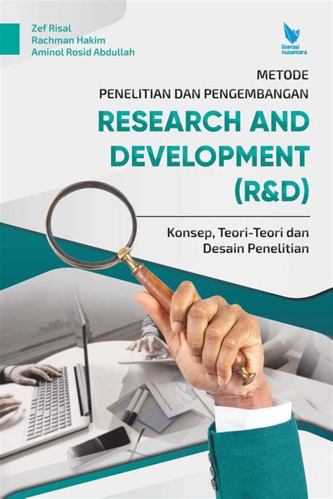 Metode Penelitian Dan Pengembangan Research And Development Randd Konsep Teori Teori Dan Desain