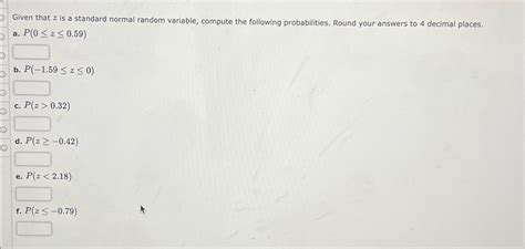 Solved Given That Z ﻿is A Standard Normal Random Variable