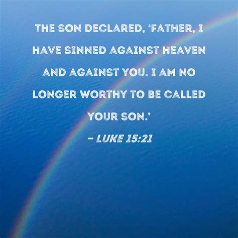 Luke 1521 The Son Declared Father I Have Sinned Against Heaven And
