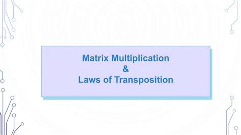 2 Introduction To Matrices Matrix Multiplication Laws Of