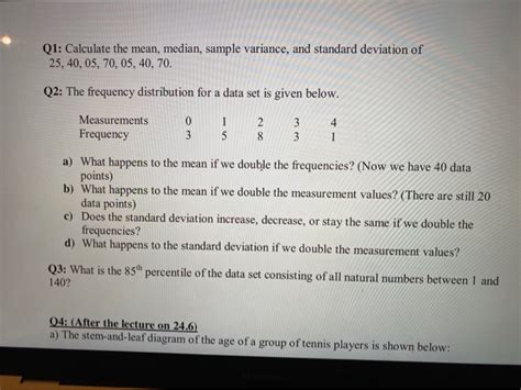 Solved Q1 Calculate The Mean Median Sample Variance And