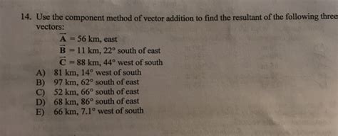 Solved Use The Component Method Of Vector Addition To Find Chegg Com