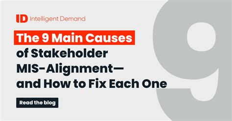 The 9 Main Causes Of Stakeholder Mis Alignment Intelligent Demand