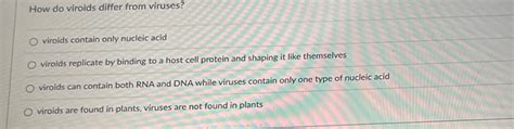 Solved How Do Viroids Differ From Virusesviroids Contain
