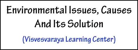 Environmental Issues Causes And Its Solution Free 2024