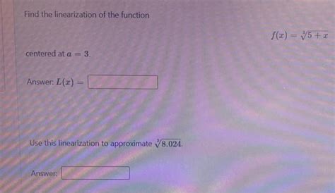 Solved Find The Linearization Of The Function F X 35 X
