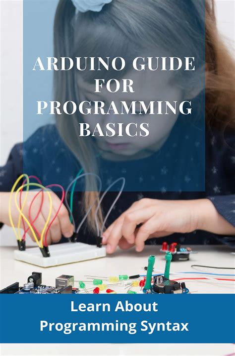Arduino Guide For Programming Basics Learn About Programming Syntax