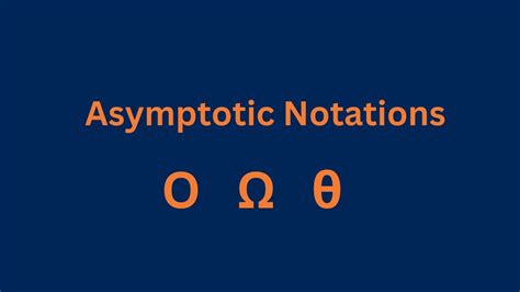 Asymptotic Notations Big O Big Omega And Big Theta Explained Dsa