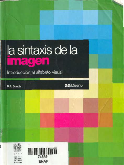 Dondis D A 1976 Elementos Básicos De La Comunicación Visual En Sintaxis De La Imagen Pp