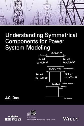 Understanding Symmetrical Components For Power System Modeling Ieee Press Series On Power