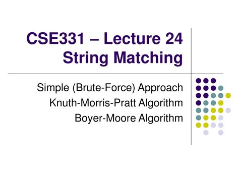 Ppt Cse331 Lecture 24 String Matching Powerpoint Presentation Free