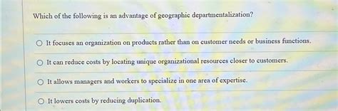 Solved Which Of The Following Is An Advantage Of Geographic