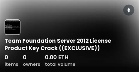 Team Foundation Server 2012 License Product Key Crack Exclusive