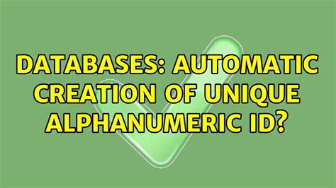 Databases Automatic Creation Of Unique Alphanumeric Id Youtube