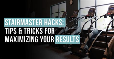 Maximize Glute Gains With Stairmaster Workout Expert Tips