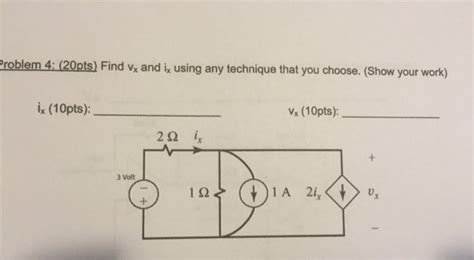 Solved Find V X And I X Using Any Technique That You Choose Chegg Com