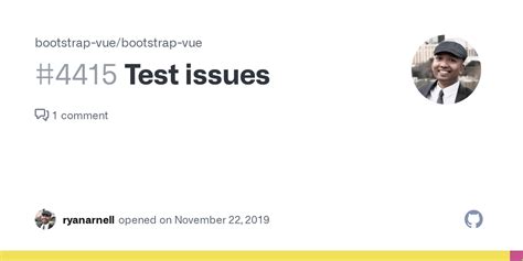 Test Issues Issue Bootstrap Vue Bootstrap Vue GitHub