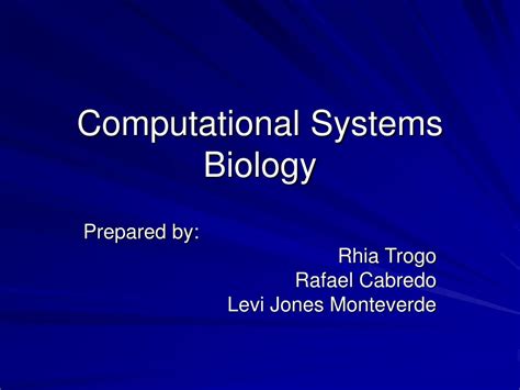 Ppt Computational Systems Biology Powerpoint Presentation Free Download Id 219650