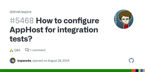 How To Configure Apphost For Integration Tests · Dotnet Aspire · Discussion 5468 · Github