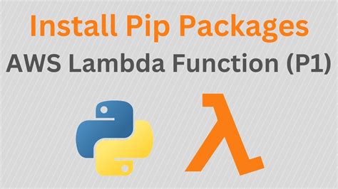 How To Install Pip Packages In Aws Lambda Functions Method 1 Youtube