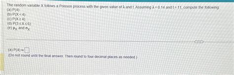 Solved The Random Variable X ﻿follows A Poisson Process With