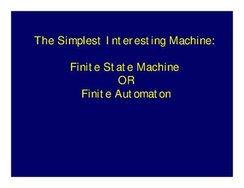 Lecture 09 The Simplest Interesting Machine Finite State Machine Or Finite Automaton St Even