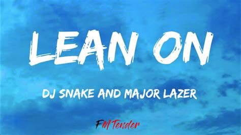 Lean On Dj Snake And Major Lazer Lyrics Youtube