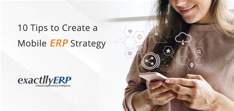 10 Tips To Create A Mobile ERP Strategy Detailed Guide