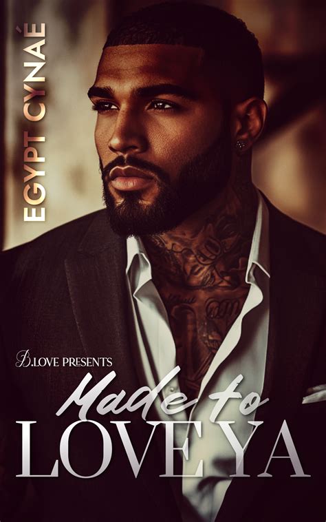 New Release Spotlight Made To Love Ya By Egypt Cynaé Girl Have You Read