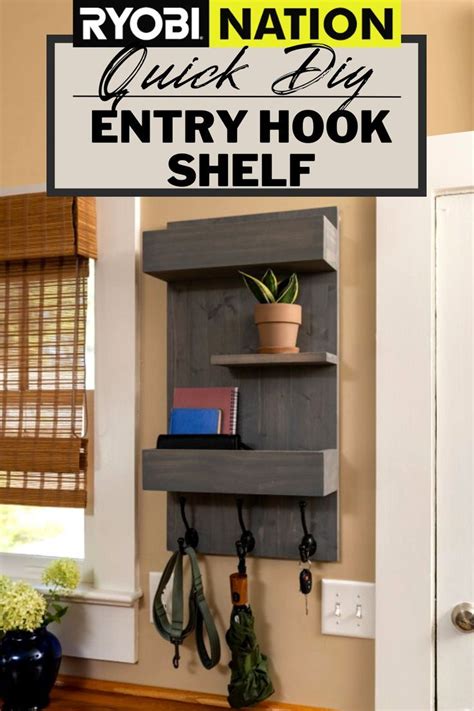 Quick DIY Entry Hook Shelf Home Design Decor Diy Home Improvement Rustic Farmhouse Furniture