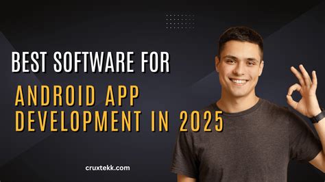 Guide To Choosing The Best Software For Android App Development