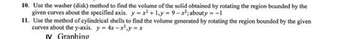 Solved 10 Use The Washer Disk Method To Find The Volume