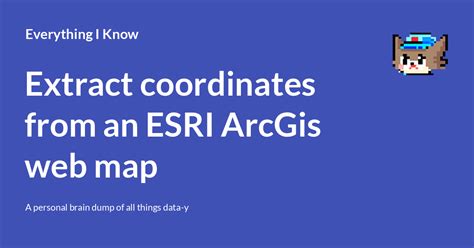 Extract Coordinates From An Esri Arcgis Web Map Everything I Know