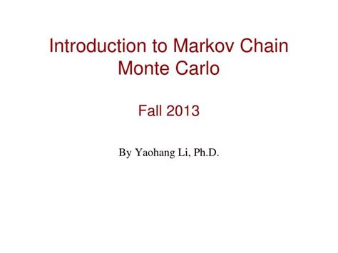 Ppt Introduction To Markov Chain Monte Carlo Fall 2013 Powerpoint