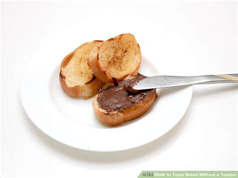 4 Ways To Toast Bread Without A Toaster Wikihow
